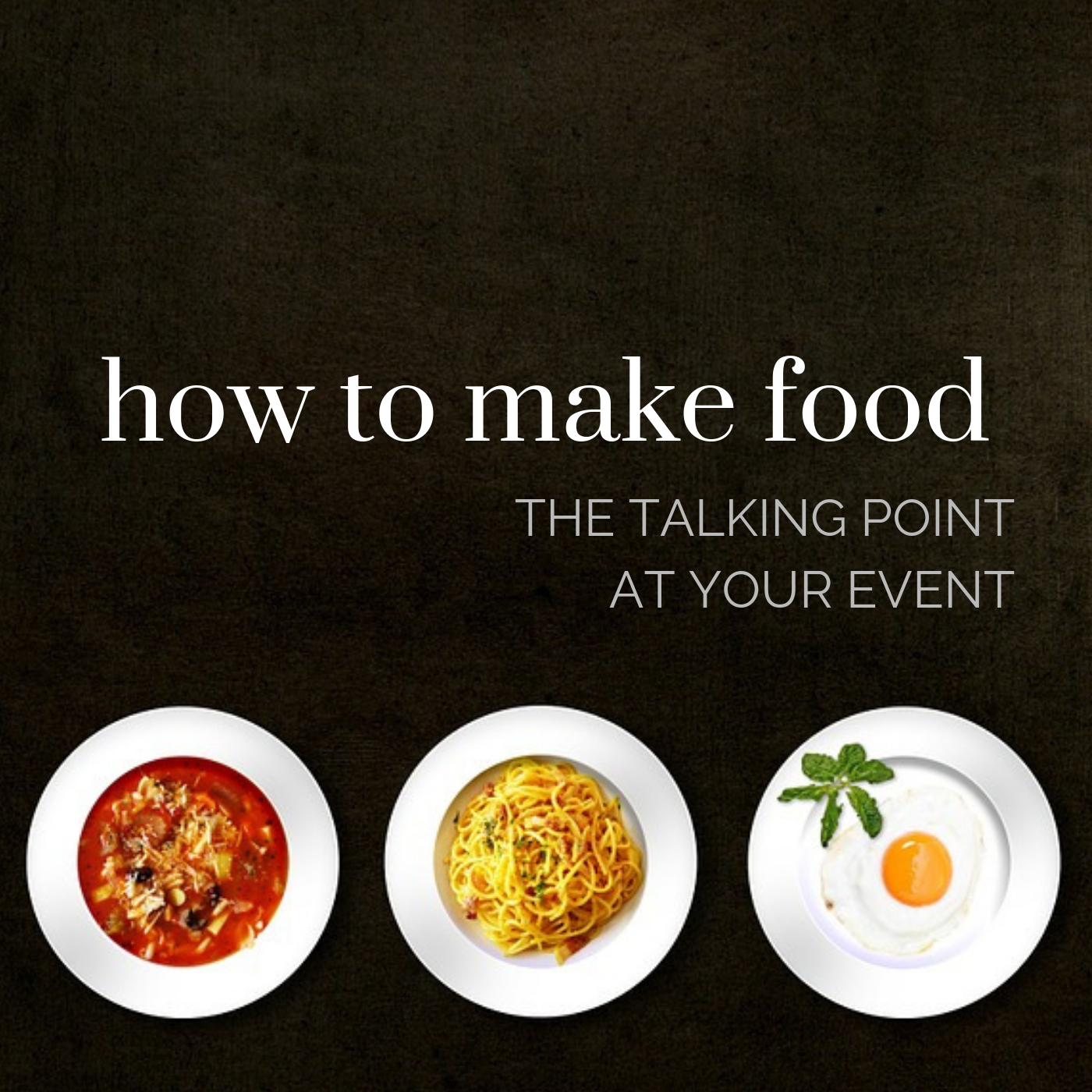 How to make food the talking point at your event | Canvas Events Blog