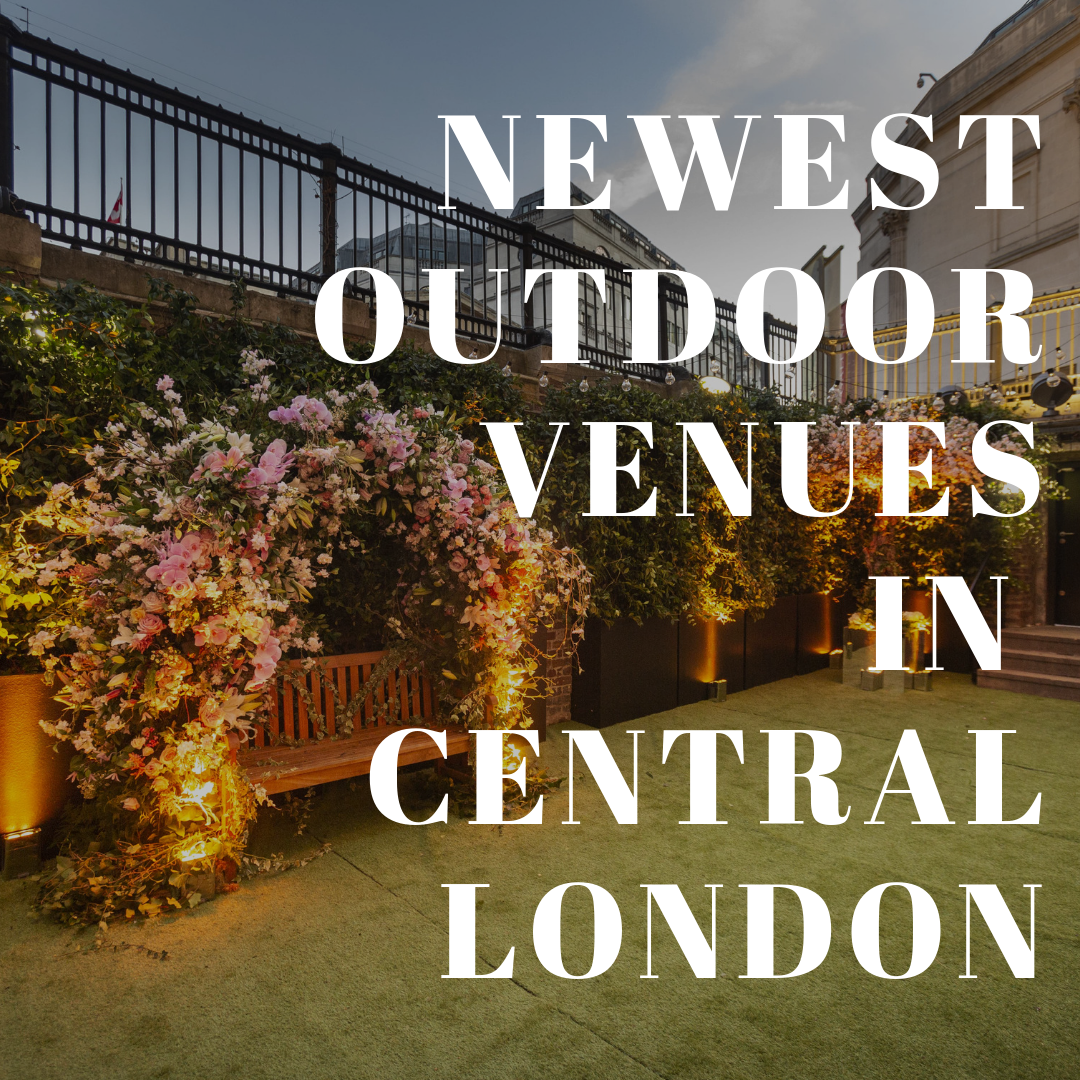 Say hello to the newest outdoor event spaces in Central London | Canvas ...